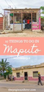 Top 11 Things to Do in Maputo, Mozambique (Plus 1 You Can’t Skip) | The ...