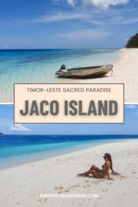 Jaco Island: How to Visit Timor-Leste’s Desert Island | The Yogi Wanderer